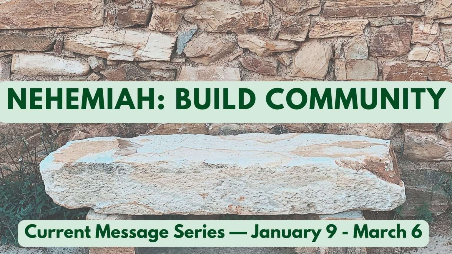 Nehemiah 1-2, Build Community: Prayer, Boldness, Action - Journey Bible ...